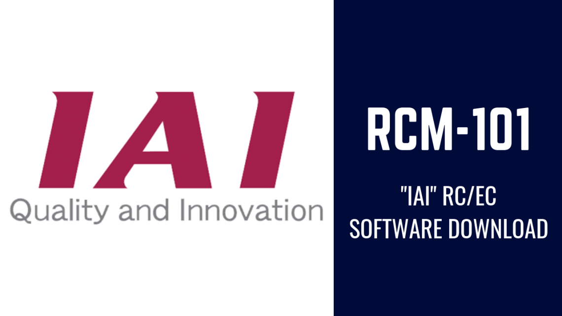 [Download]RCM-101-"IAI" RC/EC Software - Win10 Support (Real 100% ...